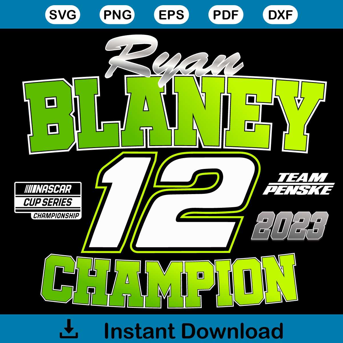 Ryan Blaney 2023 NASCAR Cup Series Champion SVG File | Inspire Uplift