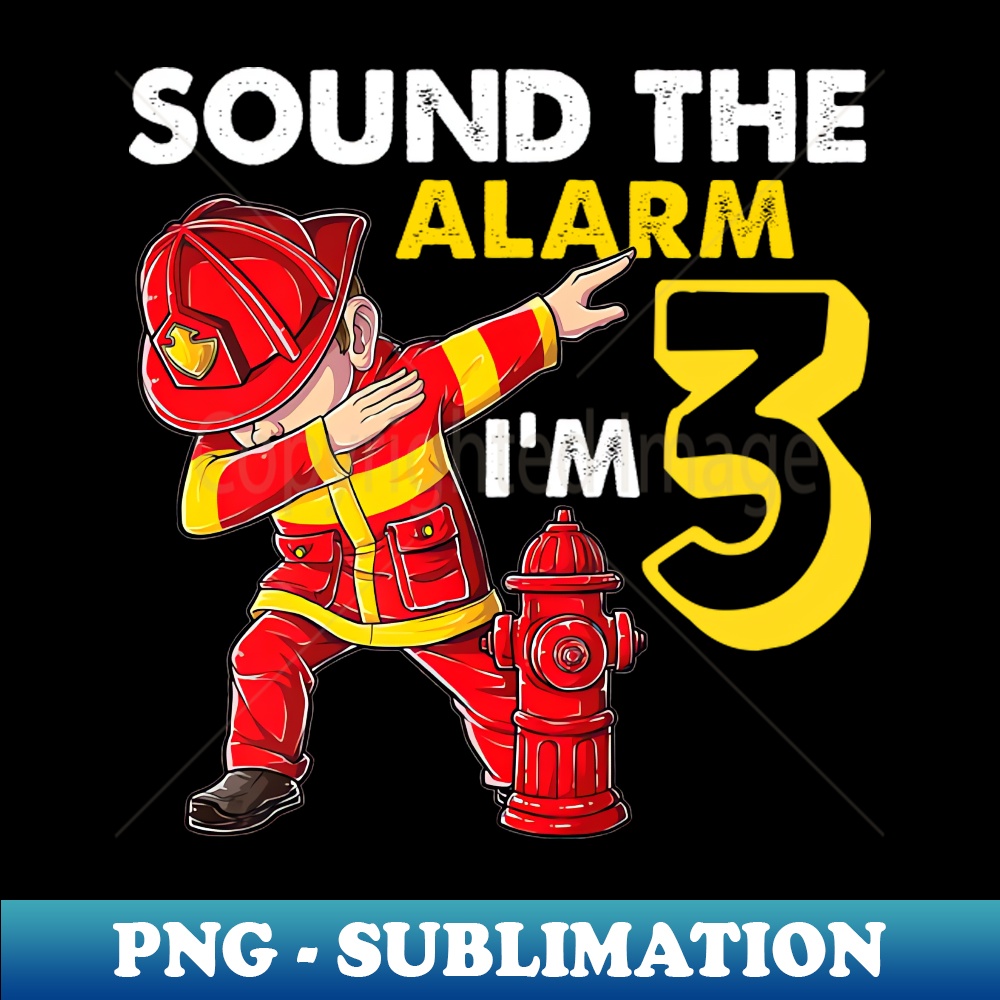 Kids Sound The Alarm Im 3 Dabbing Firefighter Boy Birthday - | Inspire ...