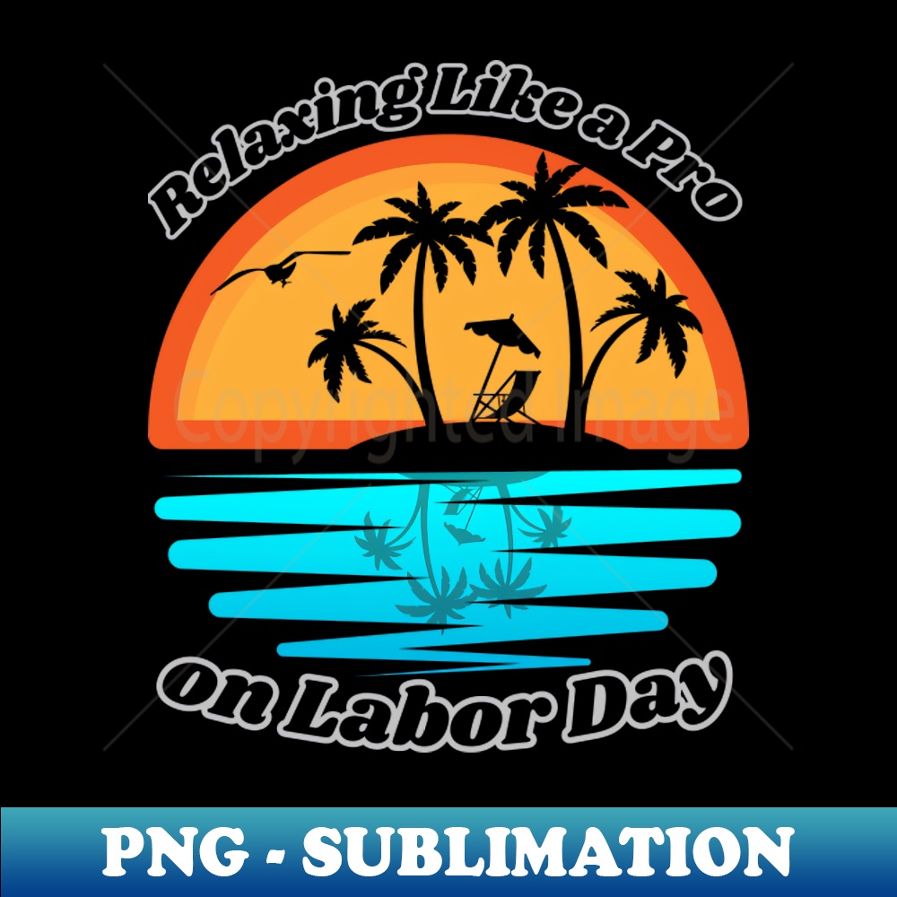 Labor Day on the beach - High-Resolution PNG Sublimation Fil | Inspire Uplift