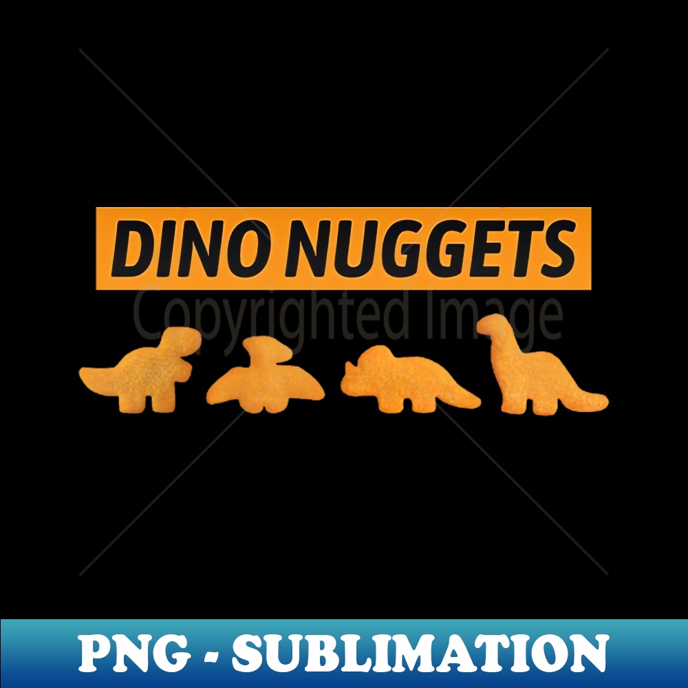 Dino Nuggets - Signature Sublimation PNG File - Enhance Your - Inspire ...