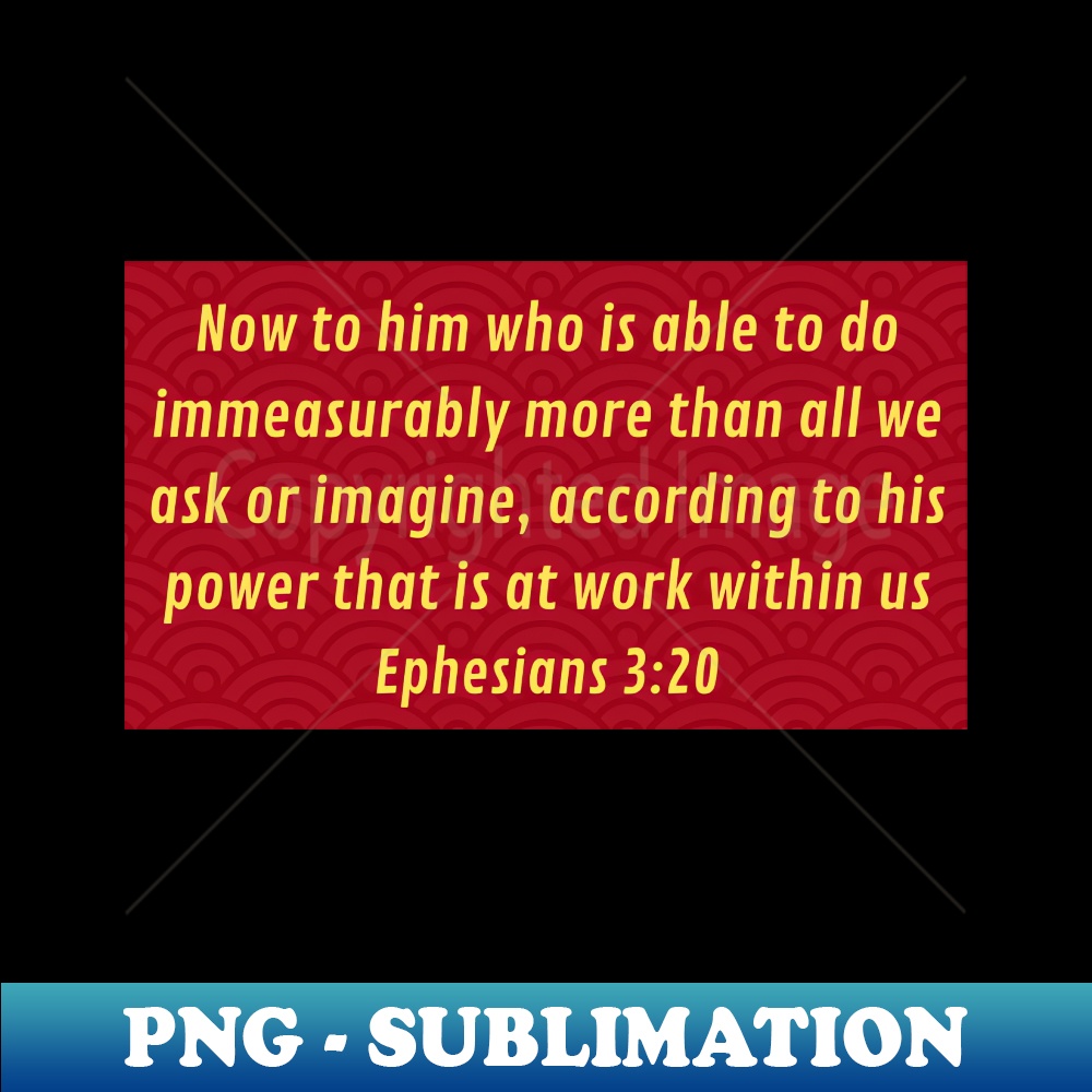 Bible Verse Ephesians 320 - Decorative Sublimation PNG File | Inspire ...
