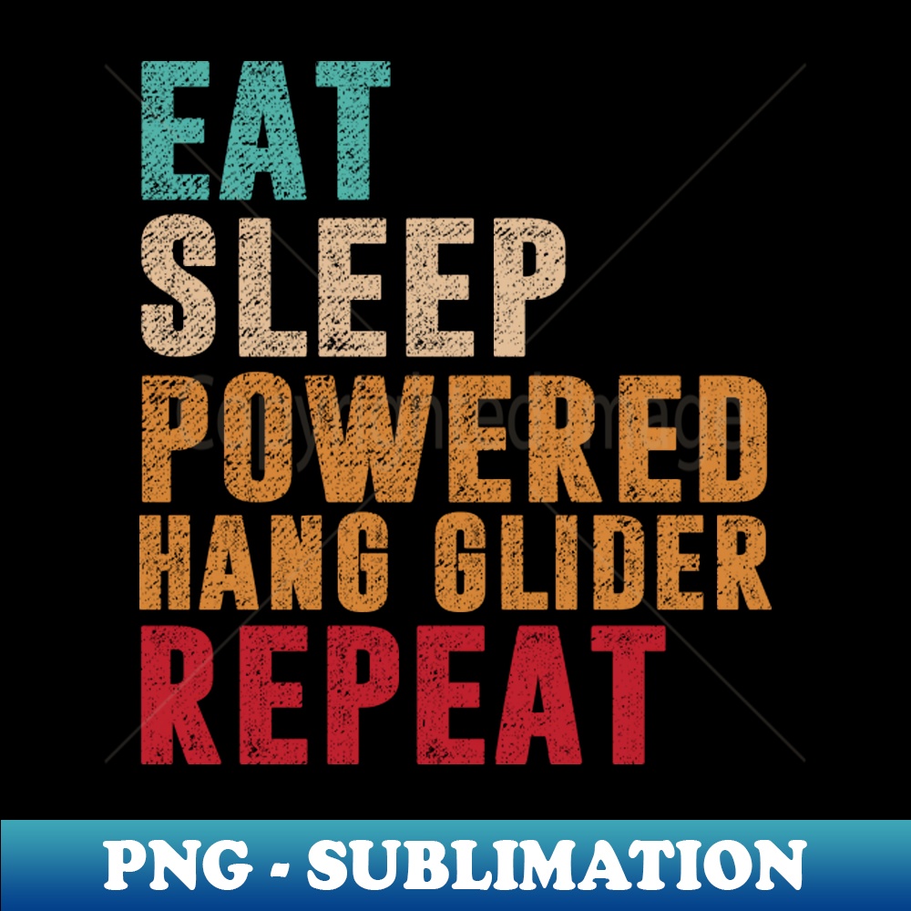 Eat Sleep Powered hang glider Repeat - Unique Sublimation PN | Inspire ...