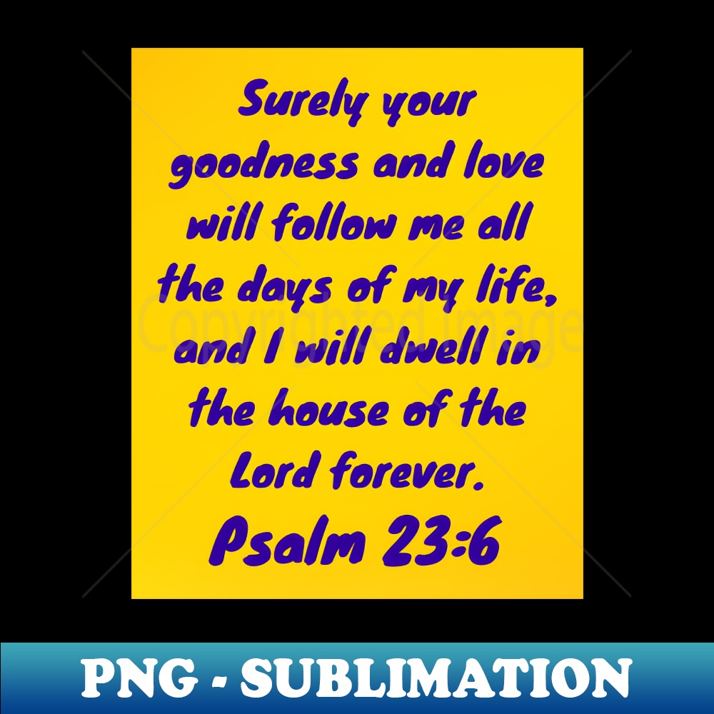 Bible Verse Psalm 236 - Creative Sublimation PNG Download - | Inspire ...