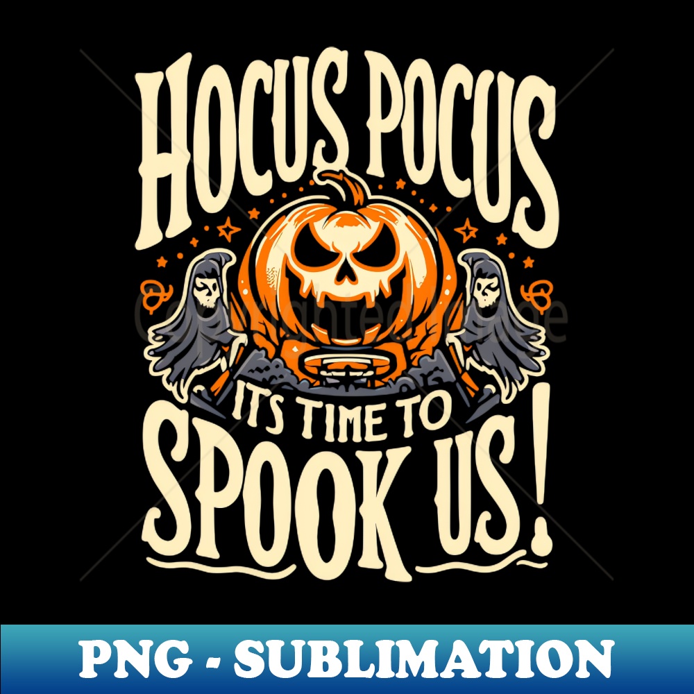Hocus Pocus Its Time to Spook Us - Artistic Sublimation Digi | Inspire ...