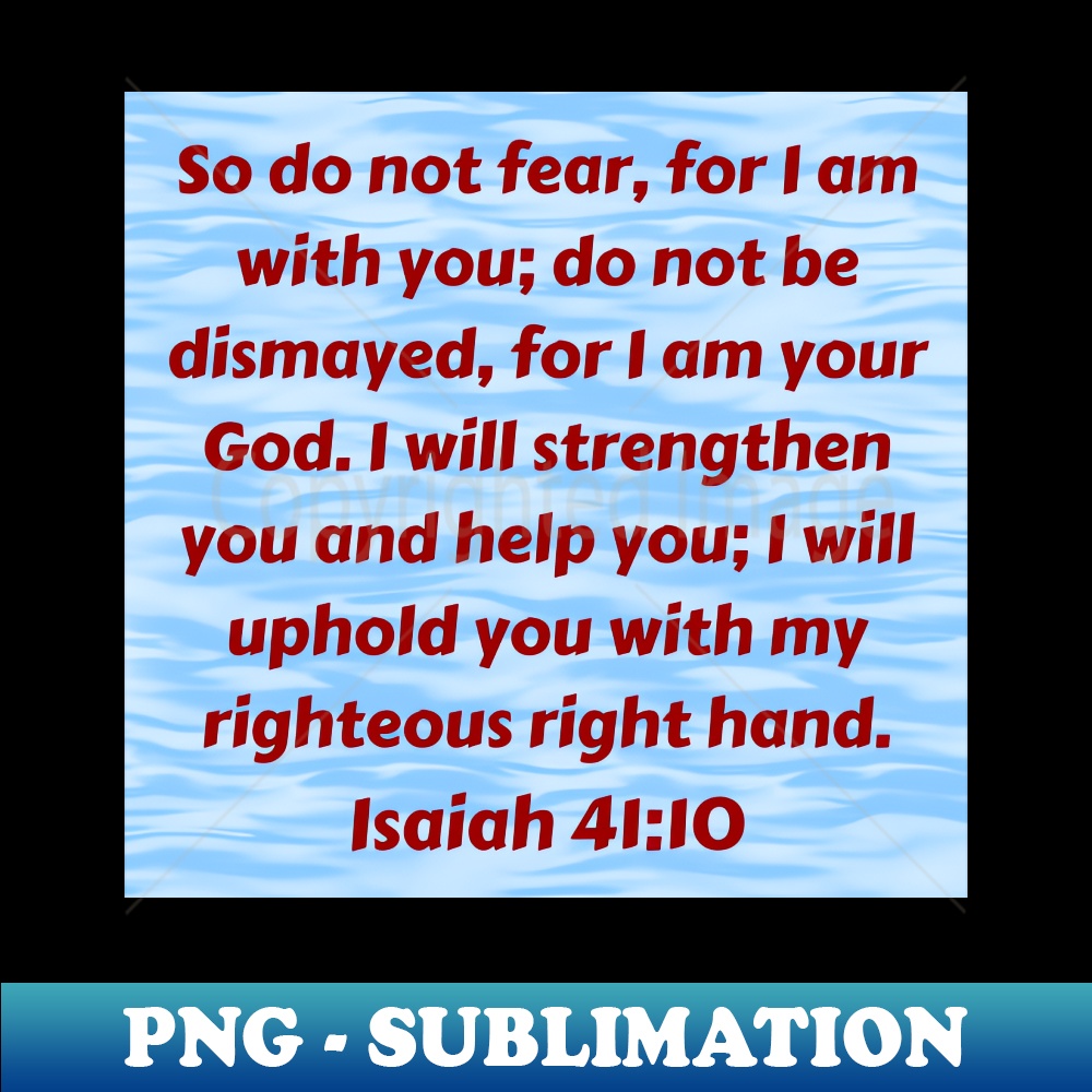 Bible Verse Isaiah 4110 - PNG Transparent Sublimation File - | Inspire ...