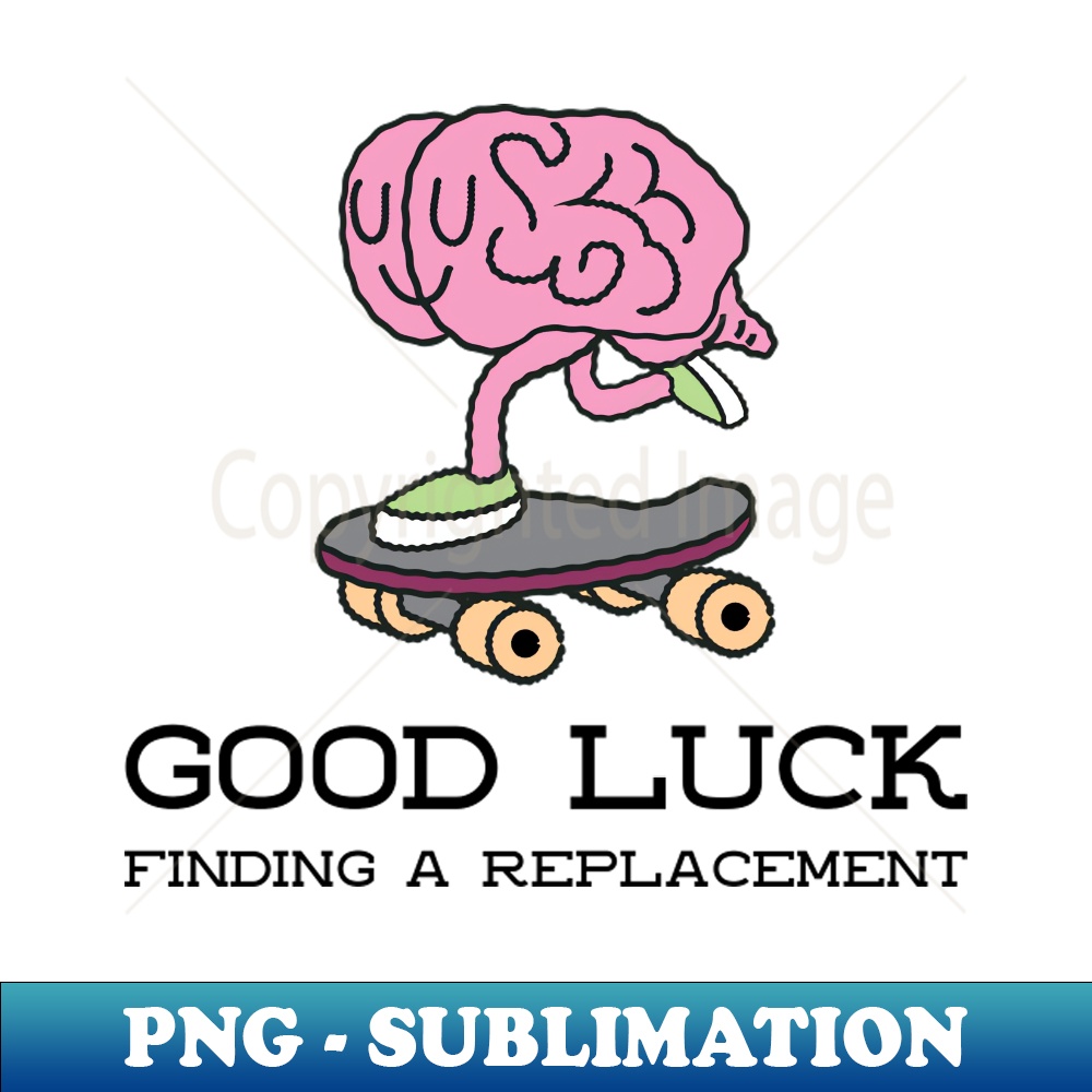 Good luck finding a replacement - High-Quality PNG Sublimati | Inspire ...