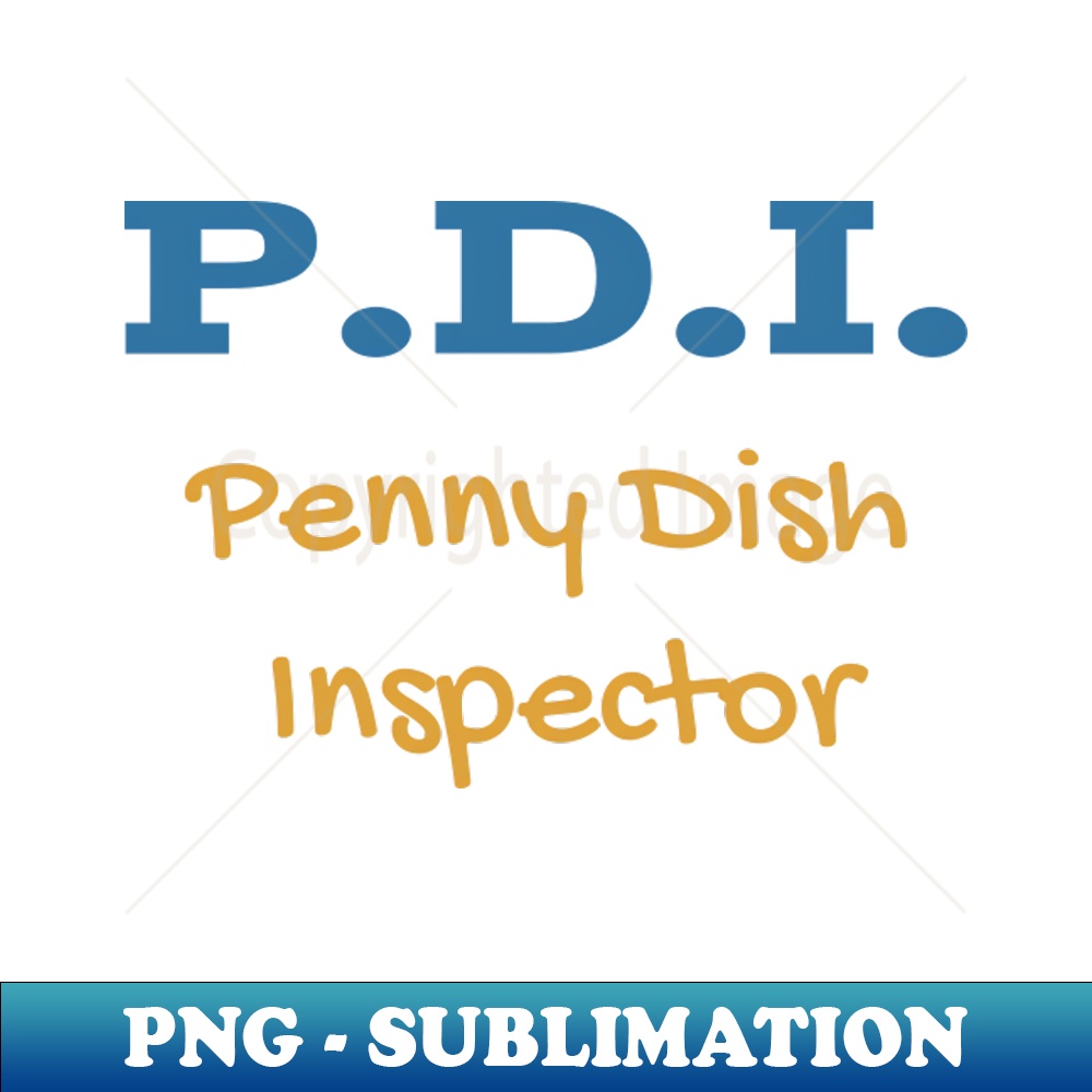 PDI Penny Dish Inspector - Trendy Sublimation Digital Downlo | Inspire ...