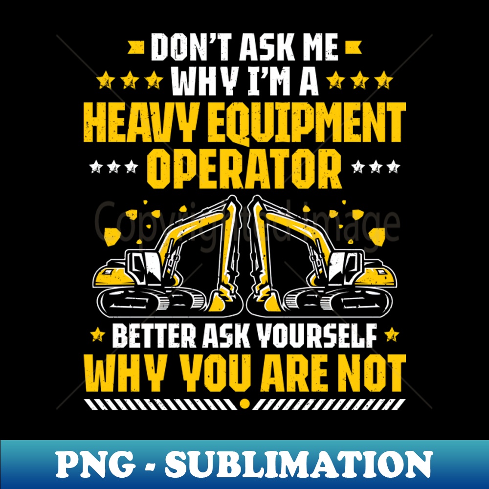 Heavy Equipment Operator Excavator Driver Operator - Modern | Inspire ...