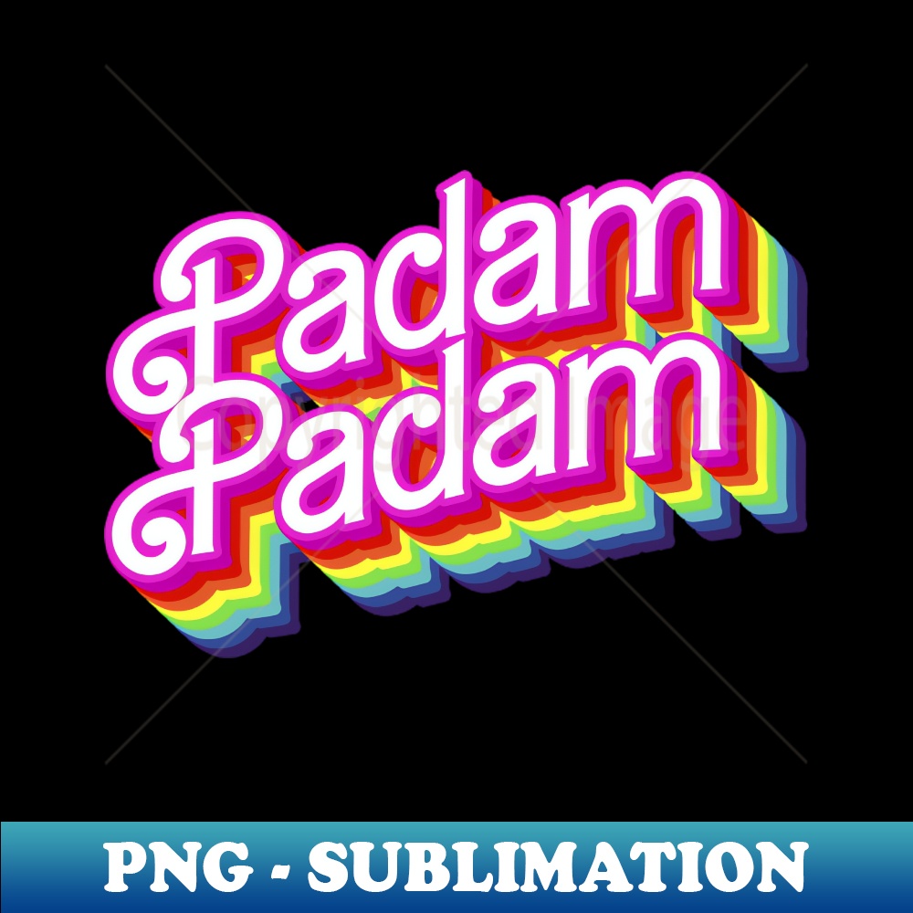 Padam - PNG Transparent Digital Download File for Sublimatio - Inspire ...