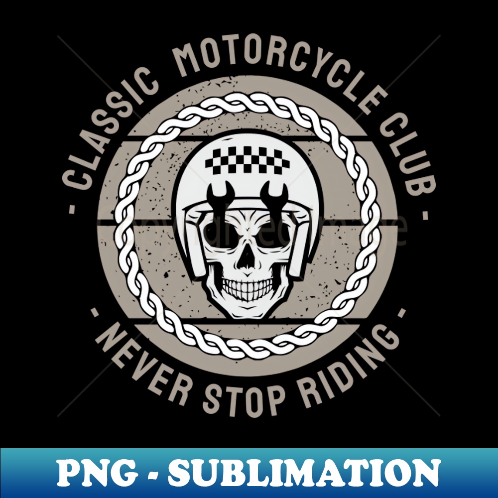 Classic Motorcycle Club - Never Stop Riding Vintage Biker - | Inspire ...