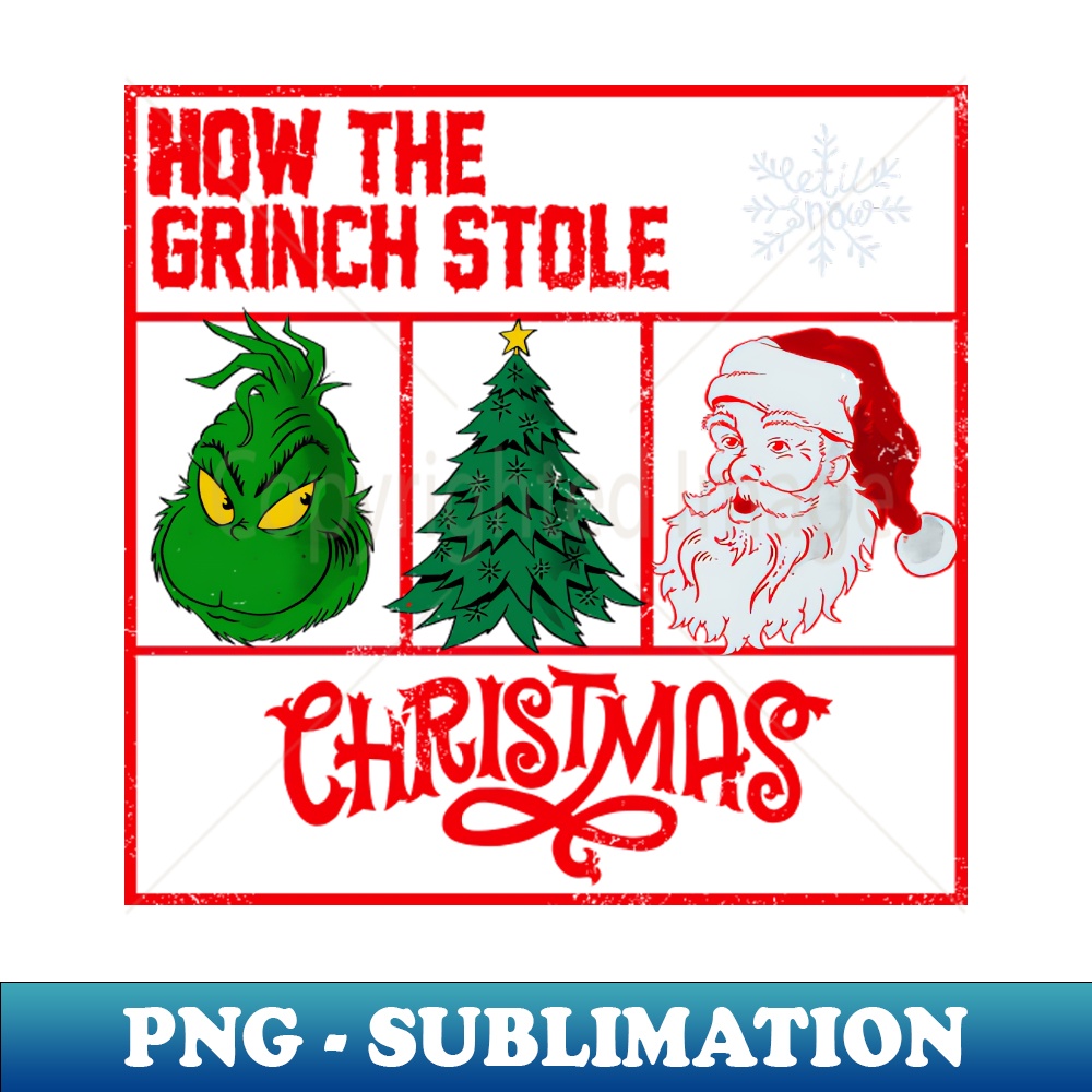 How To Grinch Stole - High-Resolution PNG Sublimation File - - Inspire ...