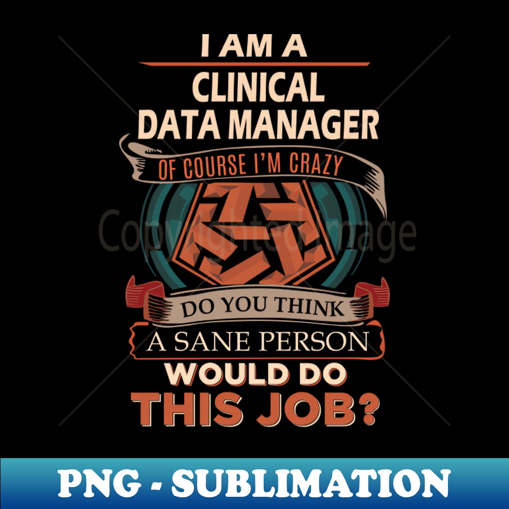 Clinical Data Manager - Sane Person - Vintage Sublimation PN | Inspire ...