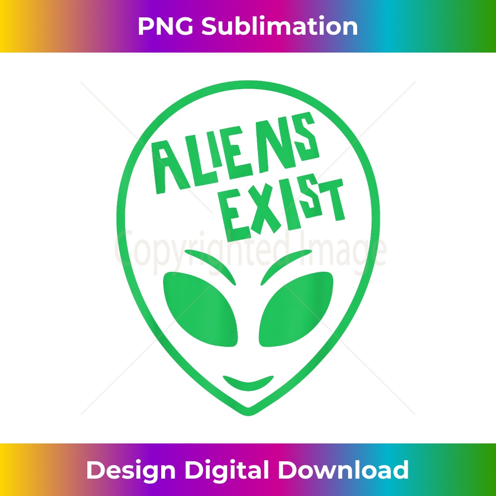 Aliens Exist - Deluxe PNG Sublimation Download - Access the - Inspire ...