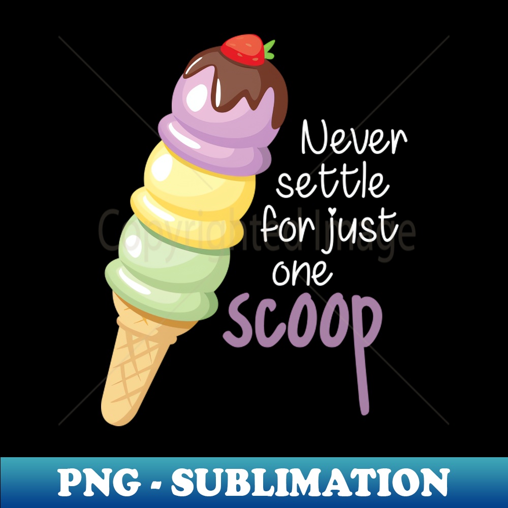 Never Settle for Just One Scoop - PNG Transparent Digital Do | Inspire ...