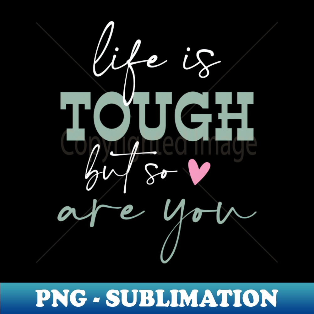 Life inspirational quote - Elegant Sublimation PNG Download | Inspire ...