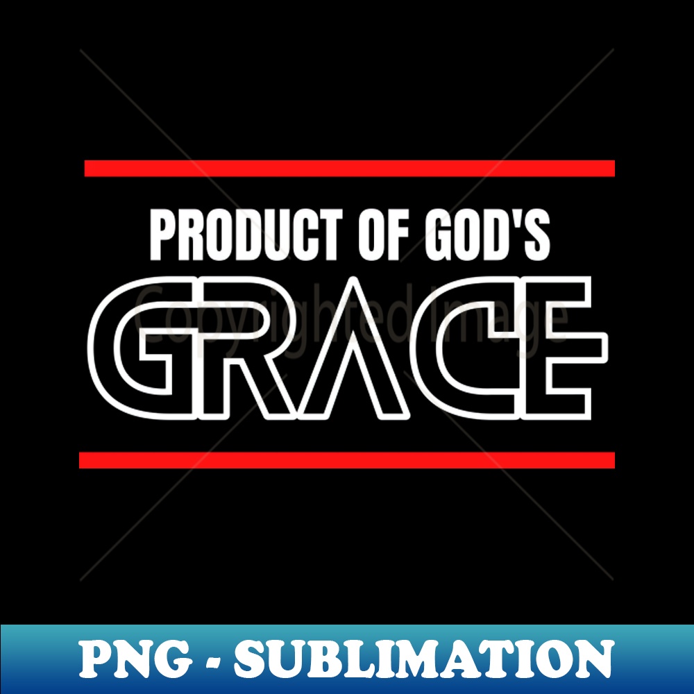 Product Of Gods Grace Christian Typography - Trendy Sublima | Inspire Uplift
