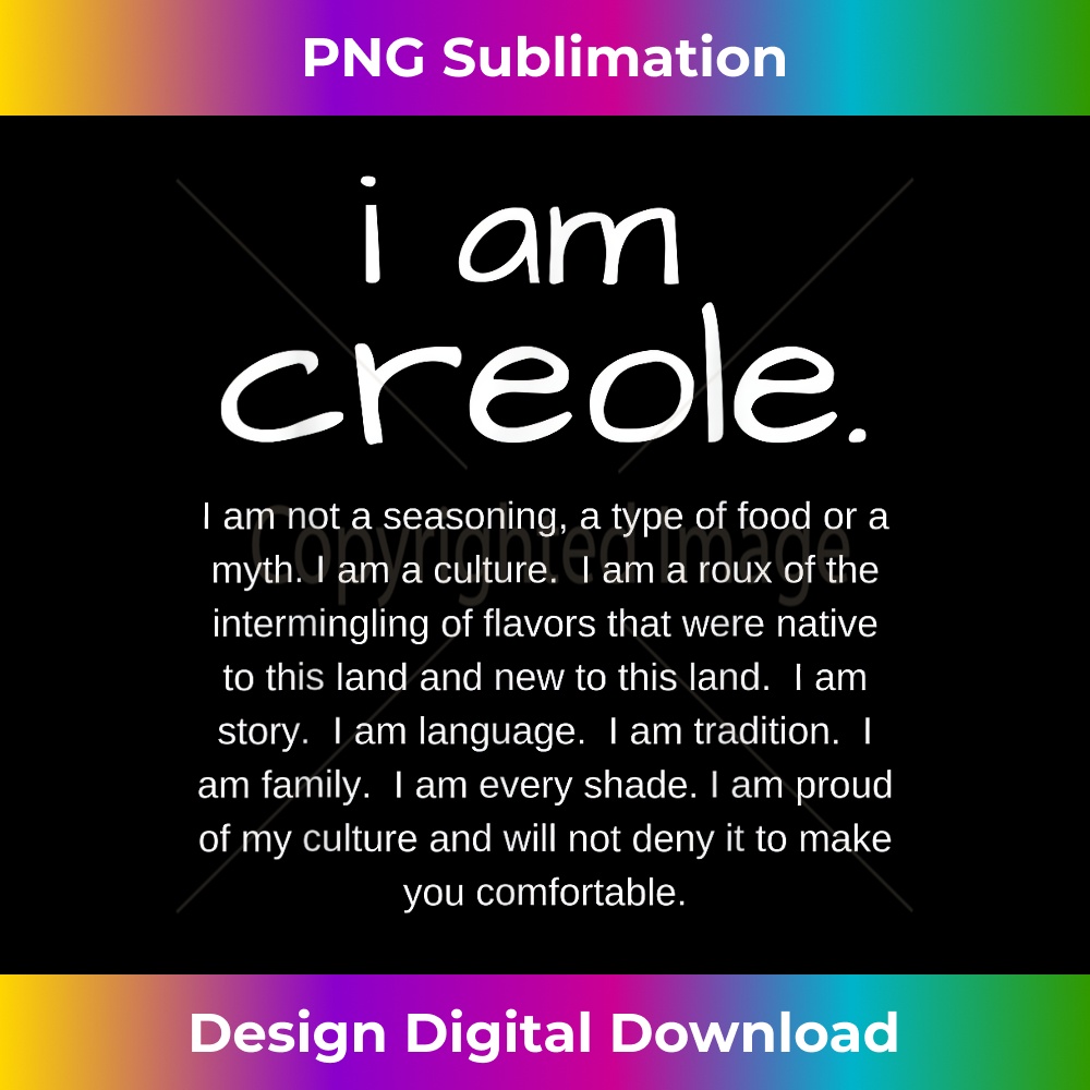 I Am Creole Louisiana Pride - Edgy Sublimation Digital File - Inspire ...