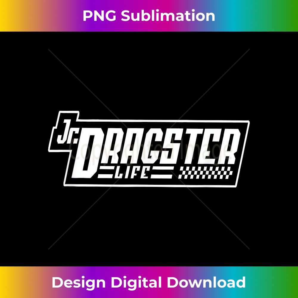 Jr Dragster Life Racing Logo - Deluxe PNG Sublimation Downlo | Inspire ...