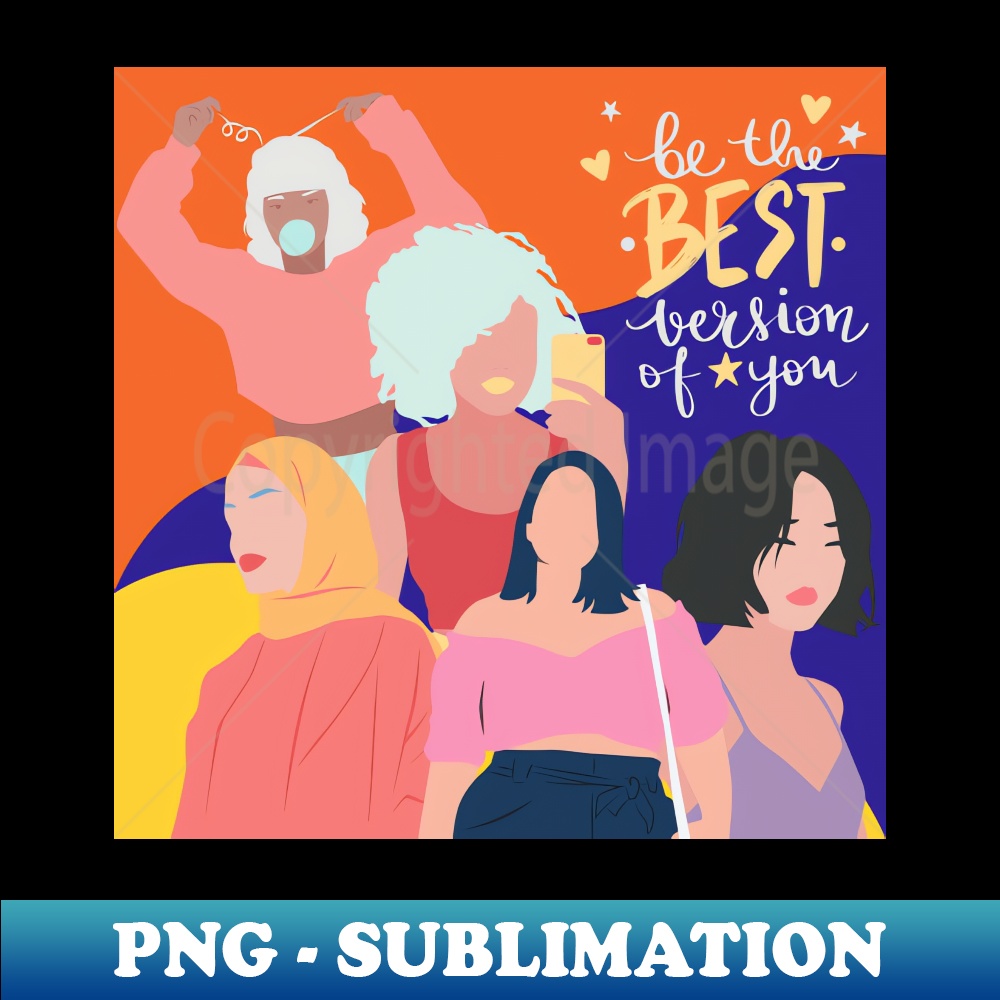 Best version of you - Trendy Sublimation Digital Download - | Inspire ...