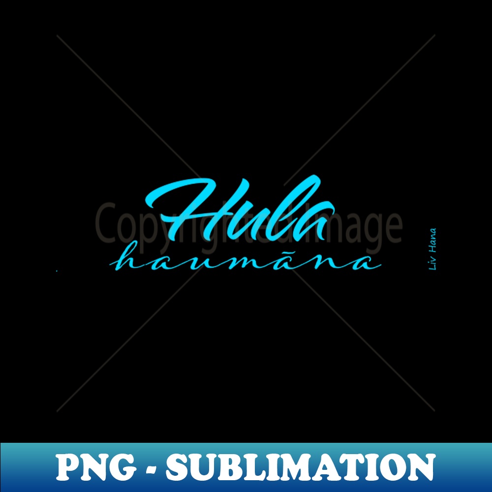 Hula haumana - Hula student - Signature Sublimation PNG File | Inspire ...