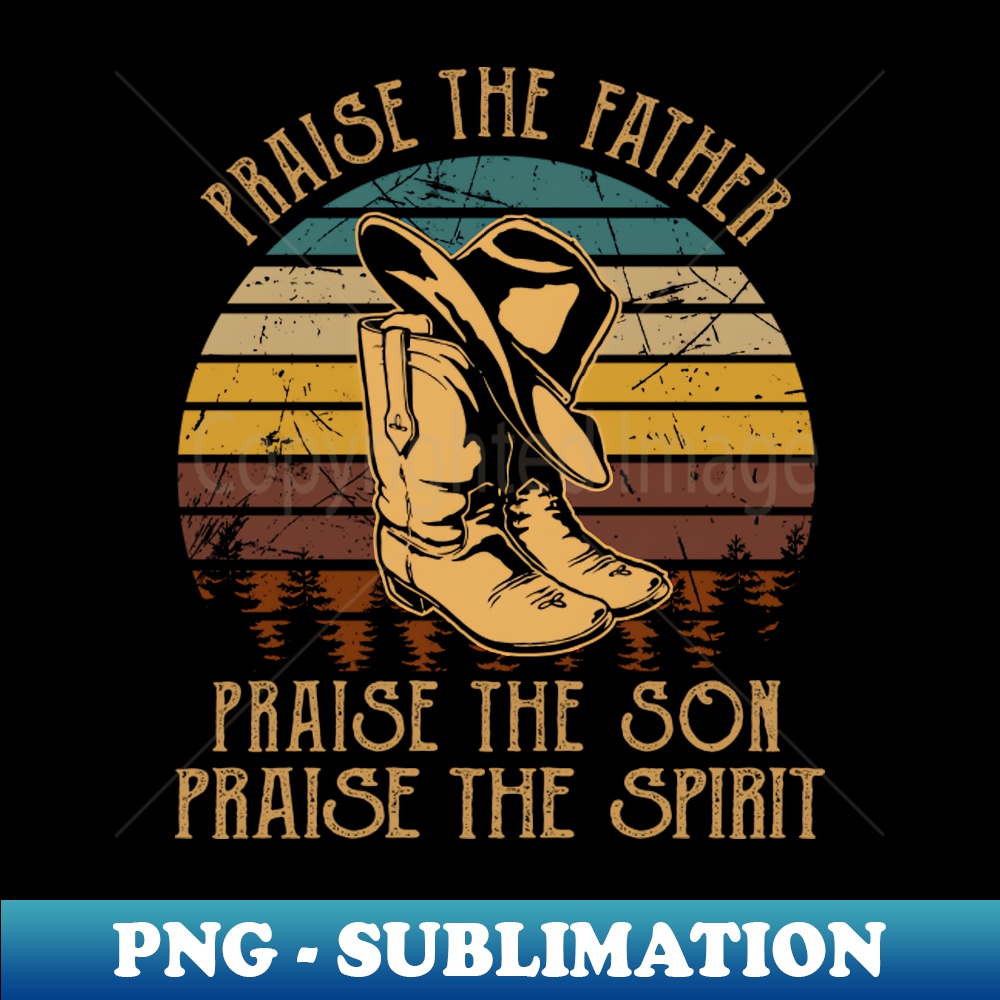 Praise The Father Praise The Son Praise The Spirit Cowboy Bo | Inspire ...