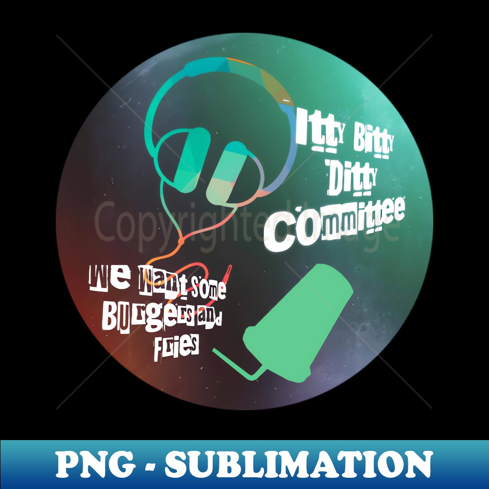 Itty Bitty Ditty Committee - Signature Sublimation PNG File | Inspire ...