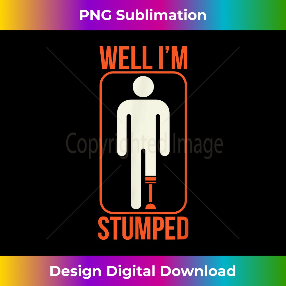 Funny Well I'm Stumped Prosthetic Leg Sick Amputee - Futuris | Inspire ...