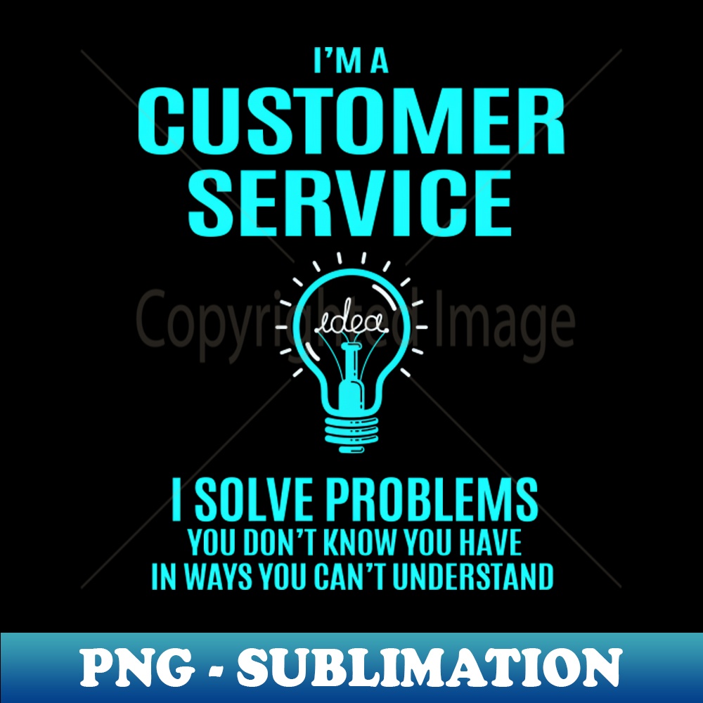 Customer Service - I Solve Problems - High-Resolution PNG Su | Inspire ...
