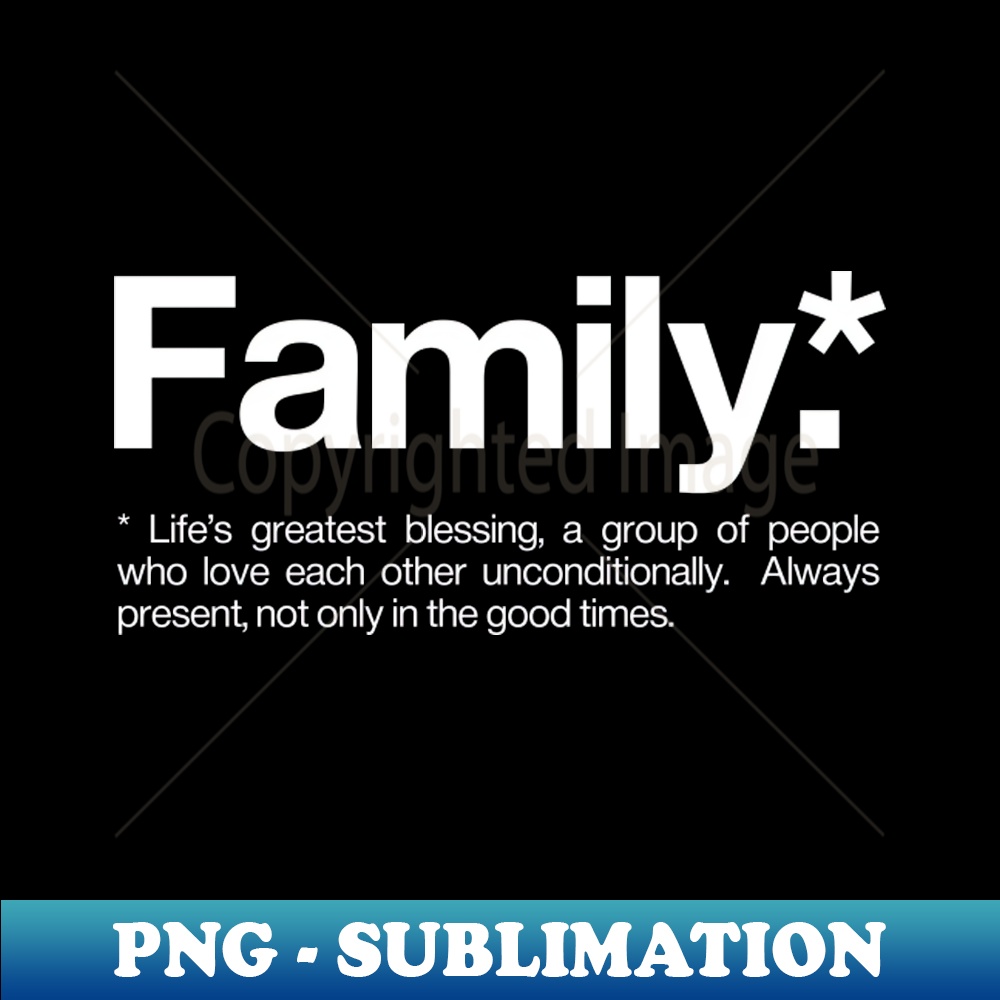 Family Definition - Artistic Sublimation Digital File - Spic | Inspire ...