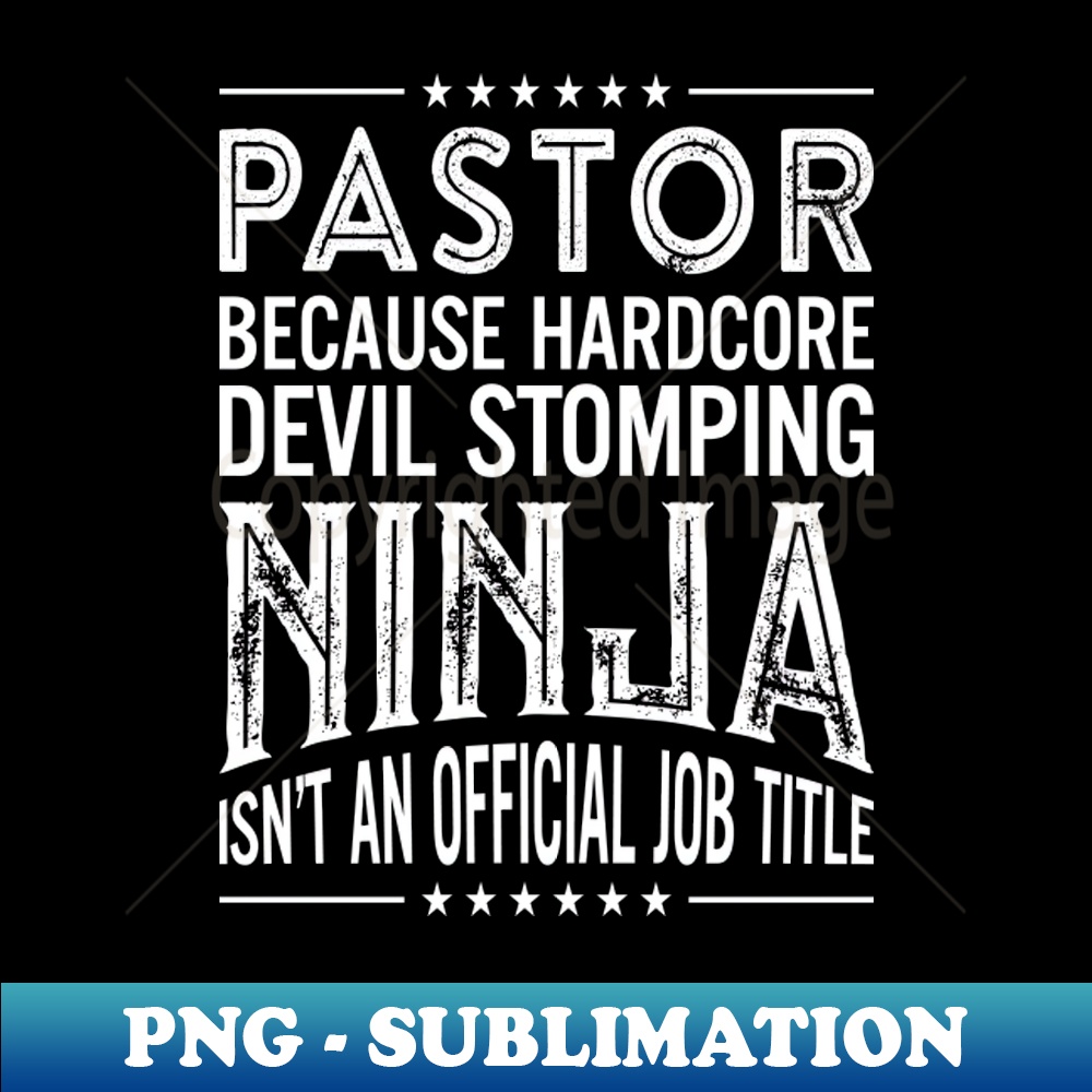 Pastor Because Hardcore Devil Stomping Ninja Isnt An Officia | Inspire ...