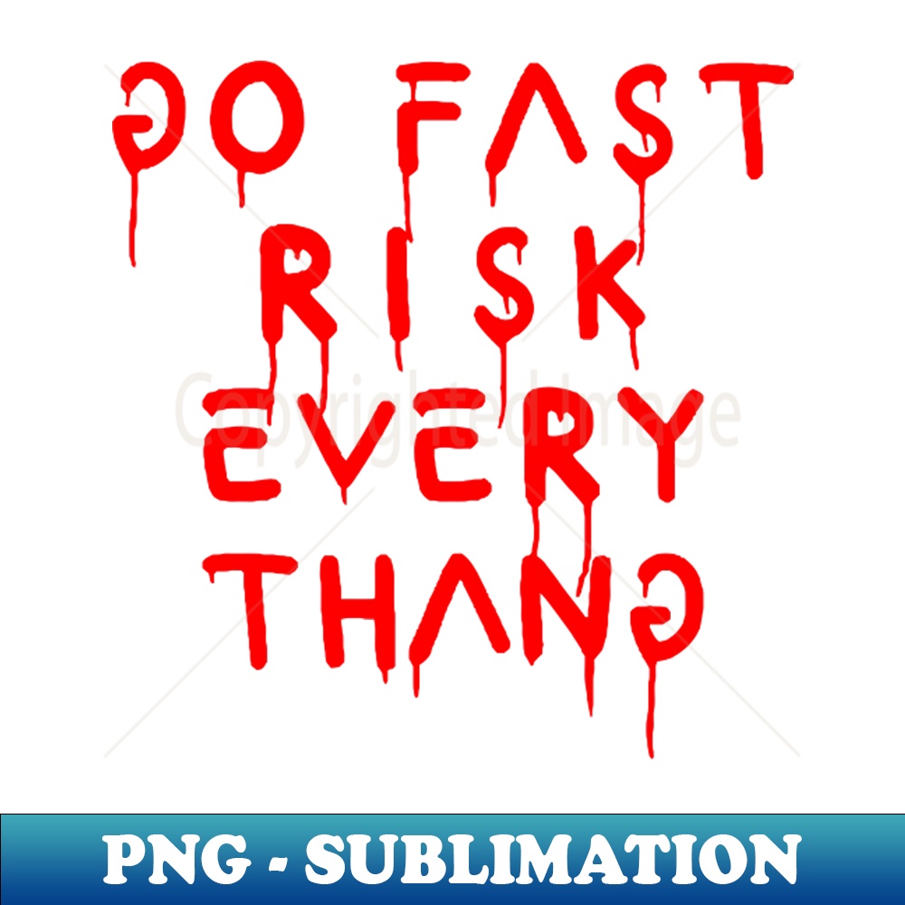 go fast risk everything red - Special Edition Sublimation PN | Inspire ...