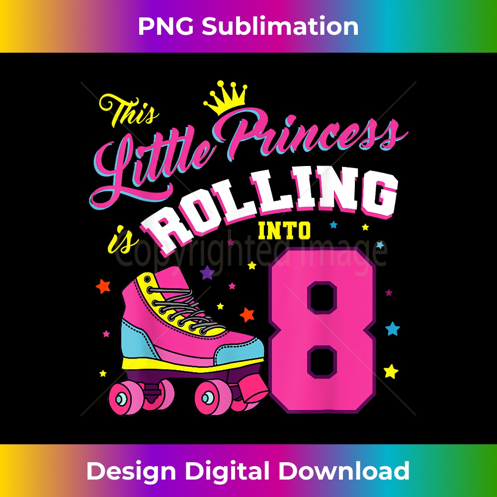 This Little Princess Is Rolling Into 8 Roller Skates Bday - - Inspire ...