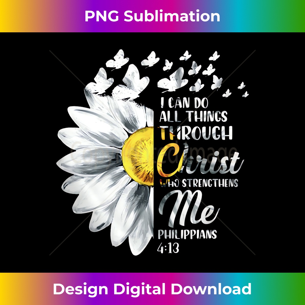 I Can Do All Things Through Christ - Daisy Flower Religious | Inspire ...