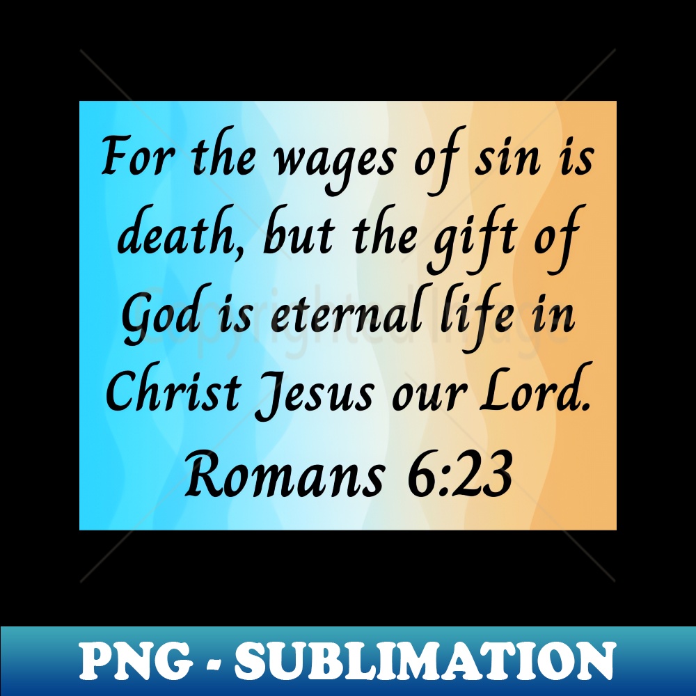 Bible Verse Romans 623 - PNG Sublimation Digital Download - | Inspire ...