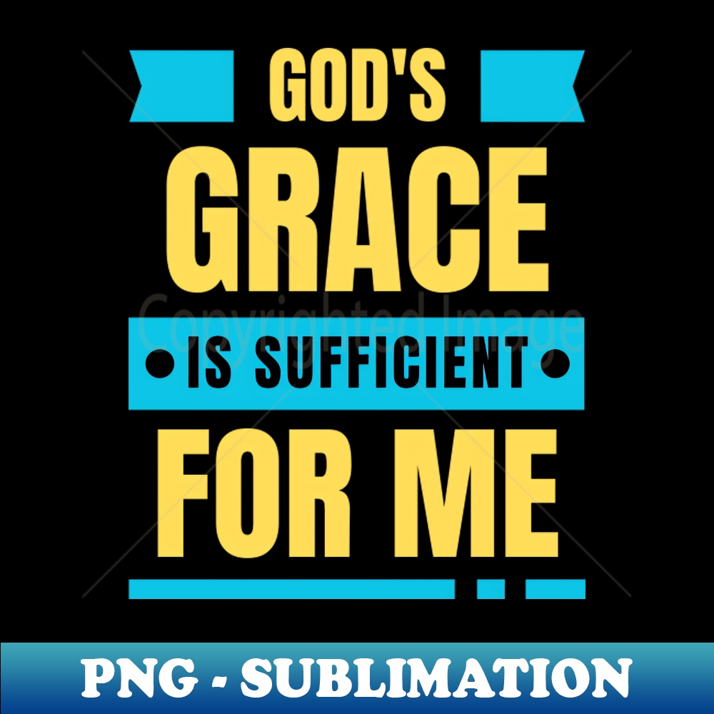 Gods Grace Is Sufficient For Me Christian Saying - High-Qua | Inspire ...