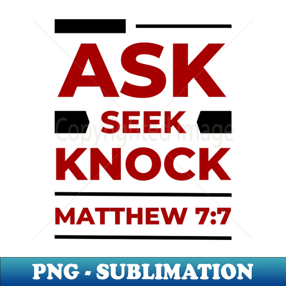 Ask Seek Knock Matthew 77 - PNG Transparent Sublimation Des | Inspire ...