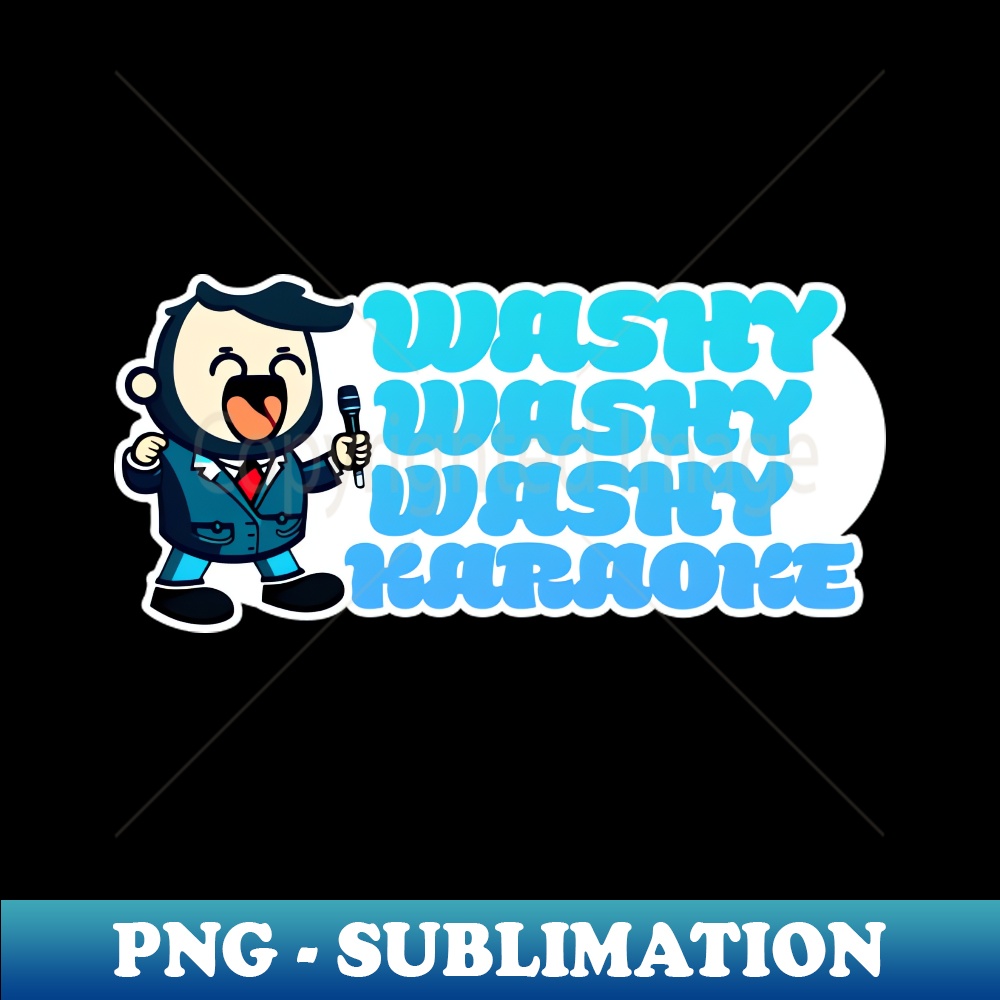 Washy Washy Karaoke - Aesthetic Sublimation Digital File - U | Inspire ...