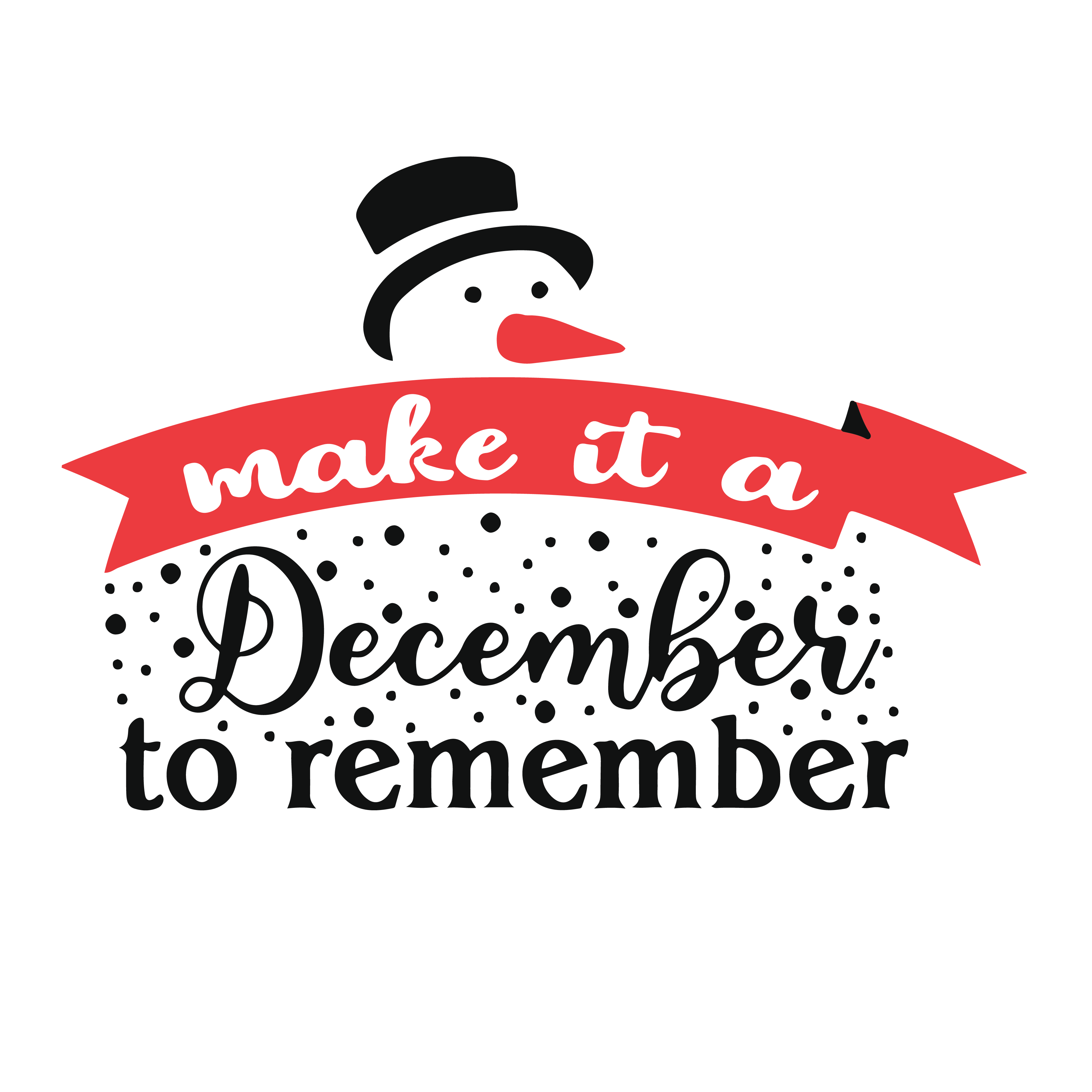 Make it a december to reme Svg, Funny Christmas Svg, Christm | Inspire ...