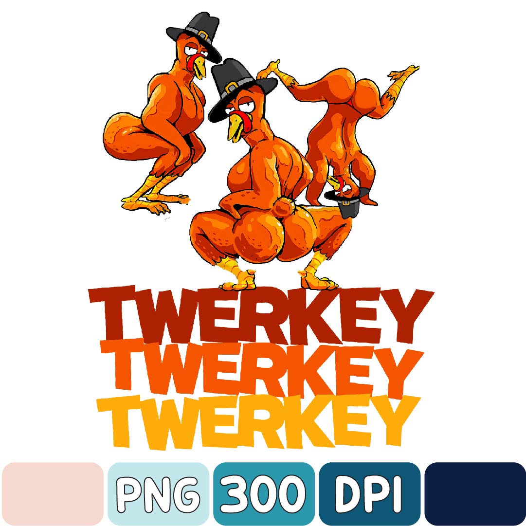 Twerkey Twerking Turkey Funny Thanksgiving Twerk Turkey Png, | Inspire Uplift