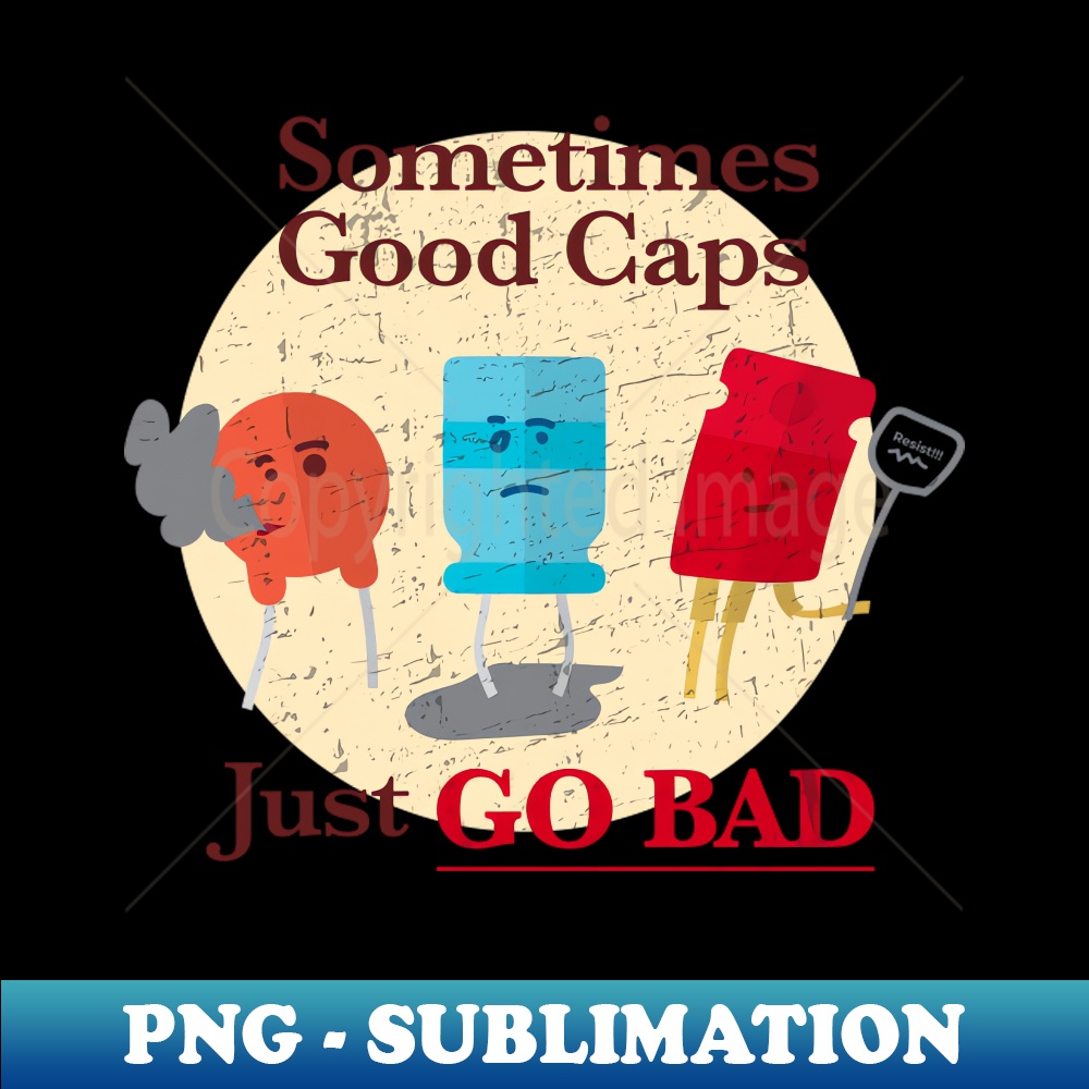caps when caps go bad - Sublimation-Ready PNG File - Bold & | Inspire ...