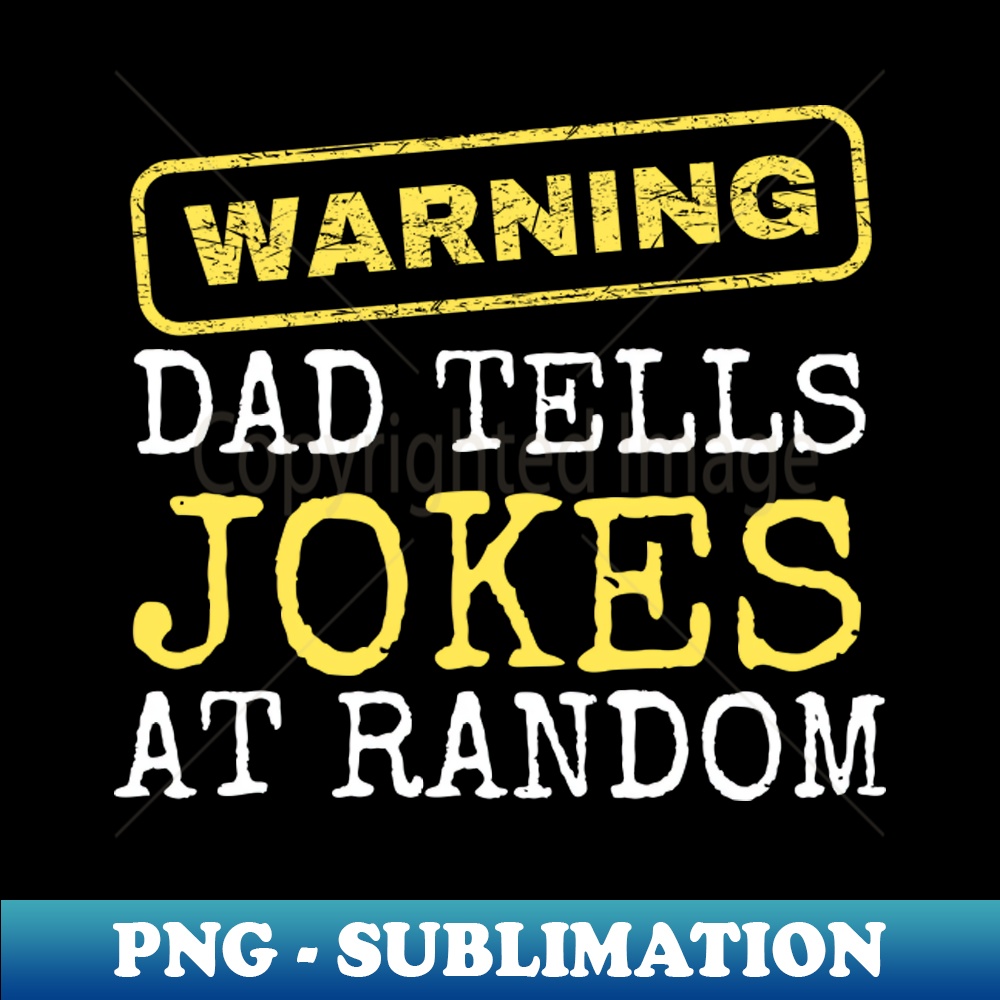 Warning dada tells jokes at random - High-Resolution PNG Sub | Inspire ...