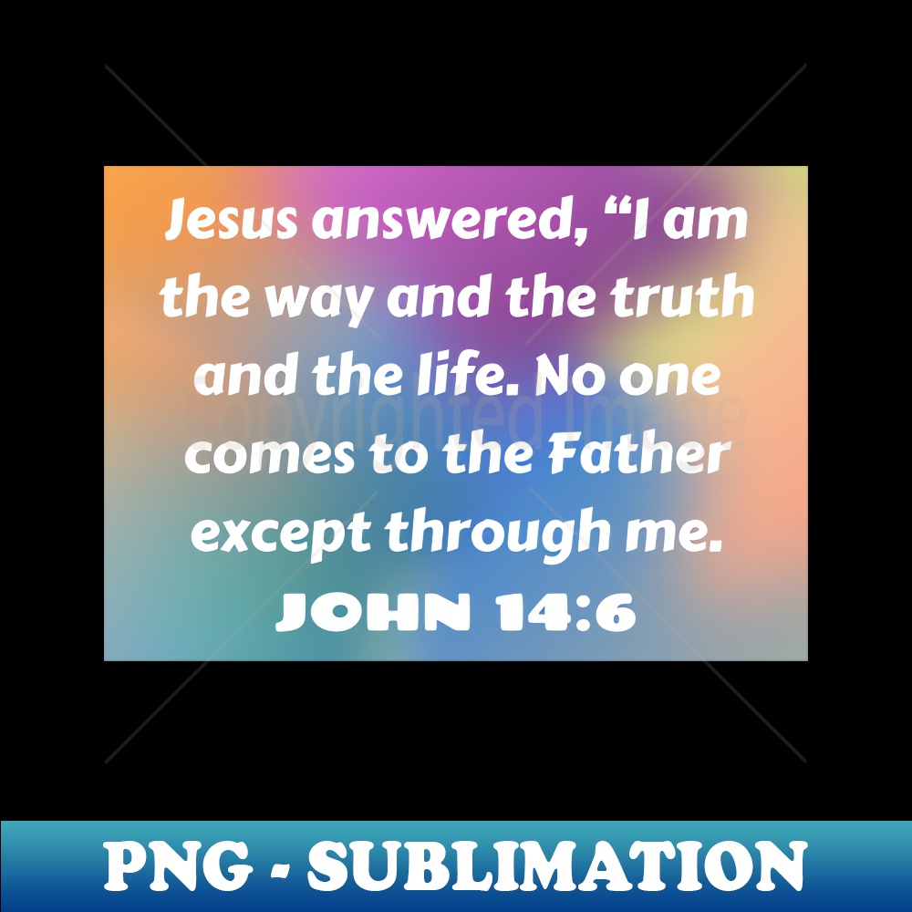 Bible Verse John 146 - Special Edition Sublimation PNG File | Inspire ...