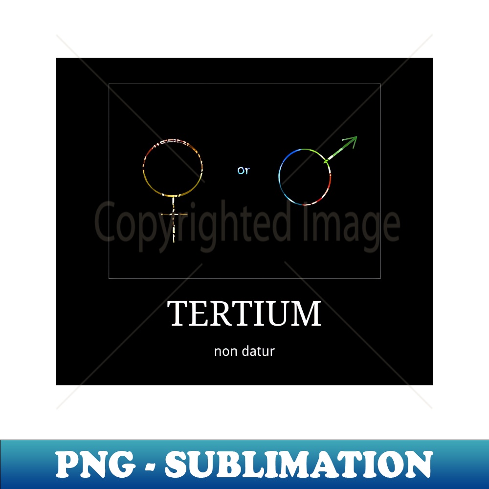 Tertium Non Datur - Professional Sublimation Digital Downloa | Inspire ...