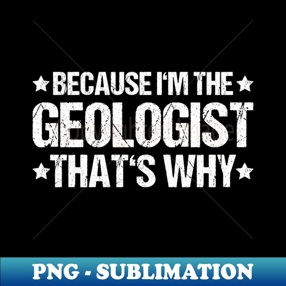 Geologist Geology Earth Science - Decorative Sublimation PNG | Inspire ...