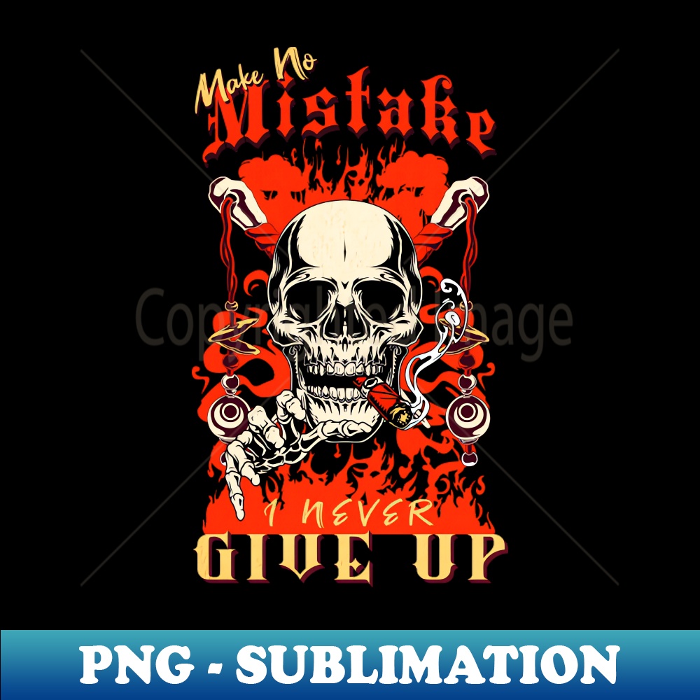 Make No Mistake Never Give Up Inspirational Quote Phrase Tex | Inspire ...
