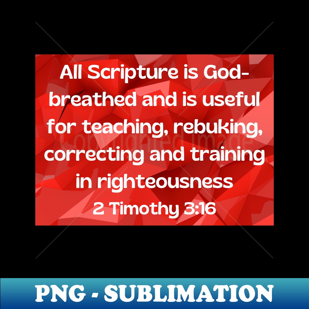 Bible Verse 2 Timothy 316 - Premium Sublimation Digital Down | Inspire ...