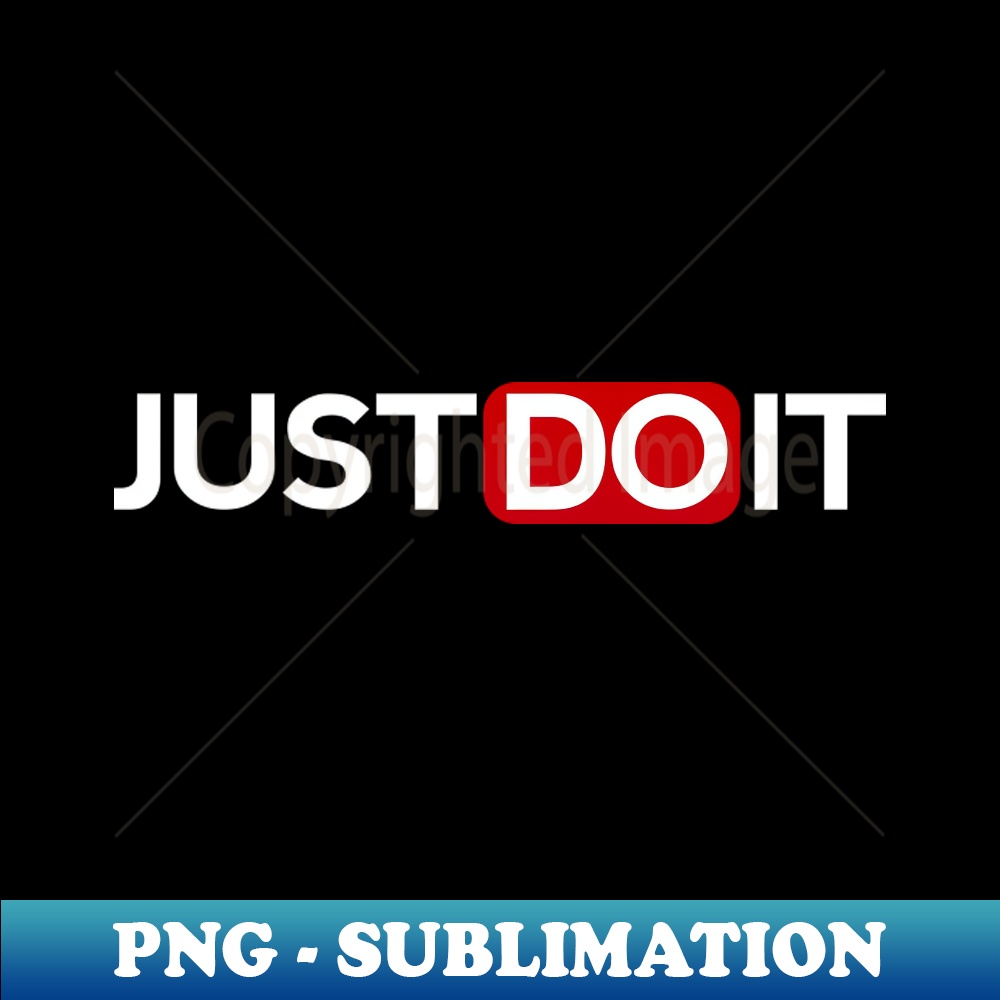 Just Do It Simple - Modern Sublimation PNG File - Perfect fo - Inspire ...