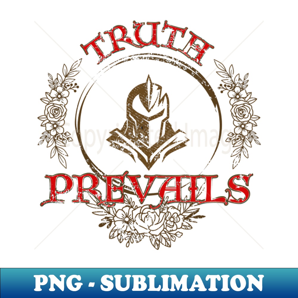 Truth Prevails - PNG Transparent Sublimation File - Spice Up - Inspire ...