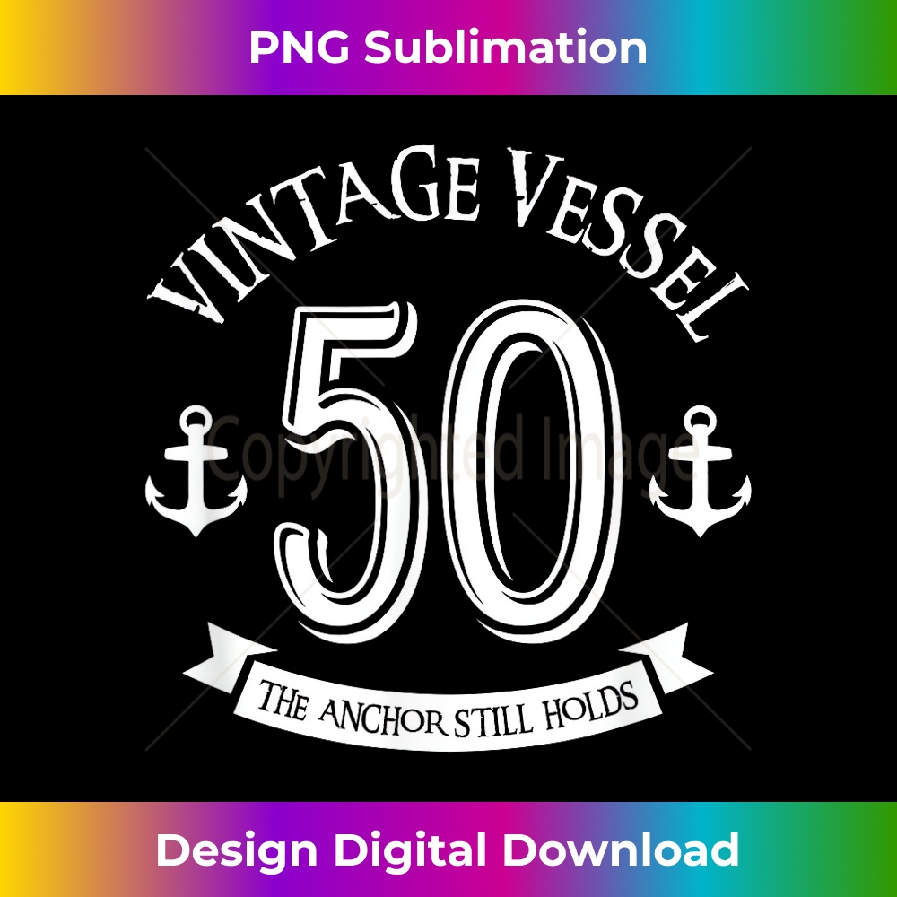 Nautical 50th Birthday Anchor Sailor Vintage Vessel - Futuri | Inspire ...