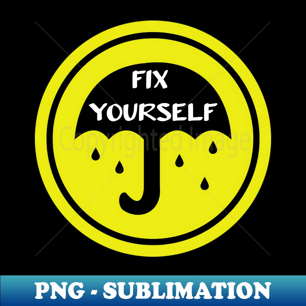 Fix Yourself Sign - PNG Transparent Digital Download File fo - Inspire ...